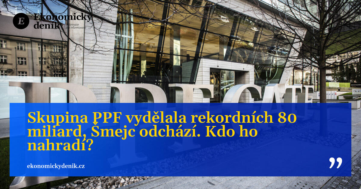 Skupina PPF vydělala rekordních 80 miliard, Šmejc odchází. Kdo ho ...